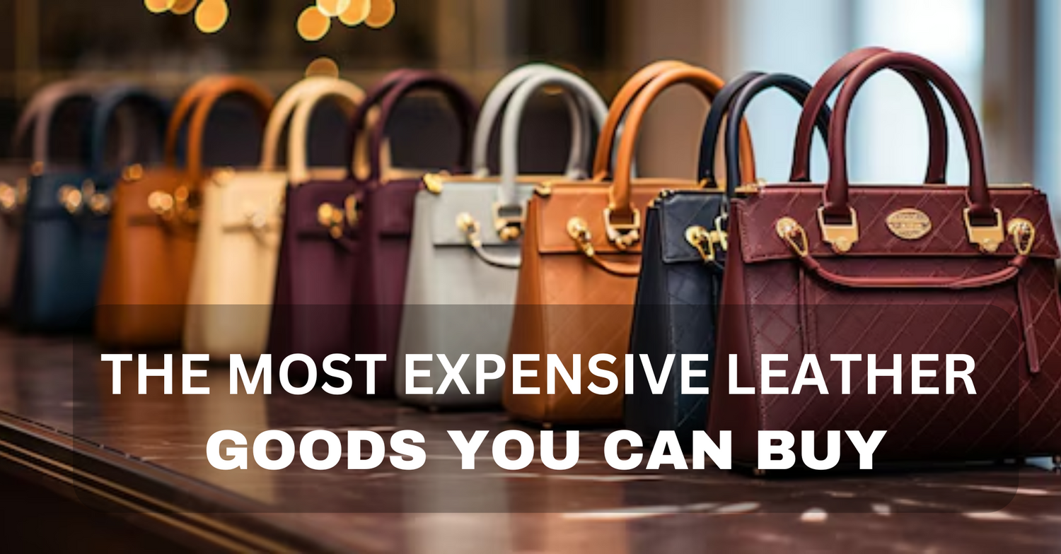 The Most Expensive Leather Goods You Can Buy - NeraExim Leather Bag